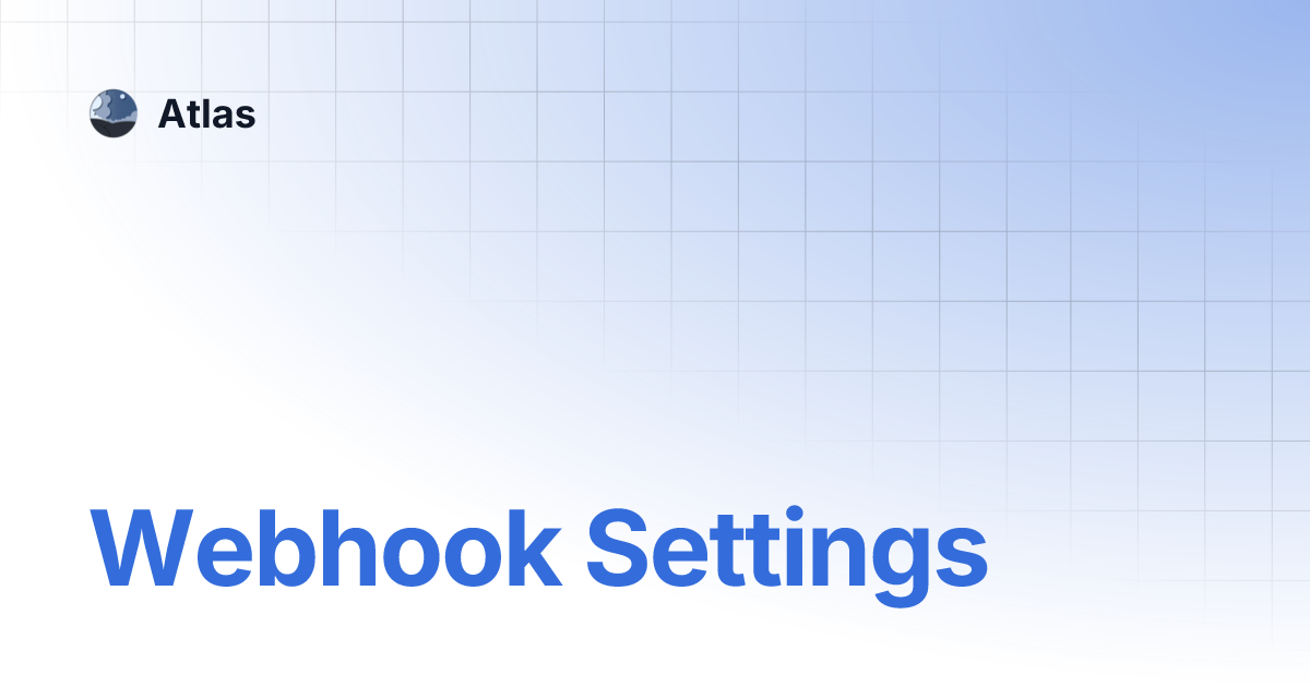 Webhook Settings | Atlas