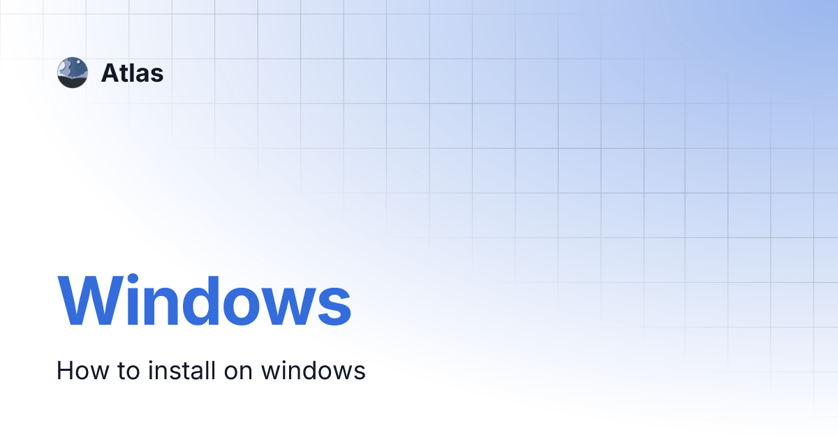 Windows | Atlas
